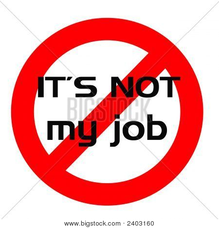 Not My Job Sign Image & Photo (Free Trial) | Bigstock
