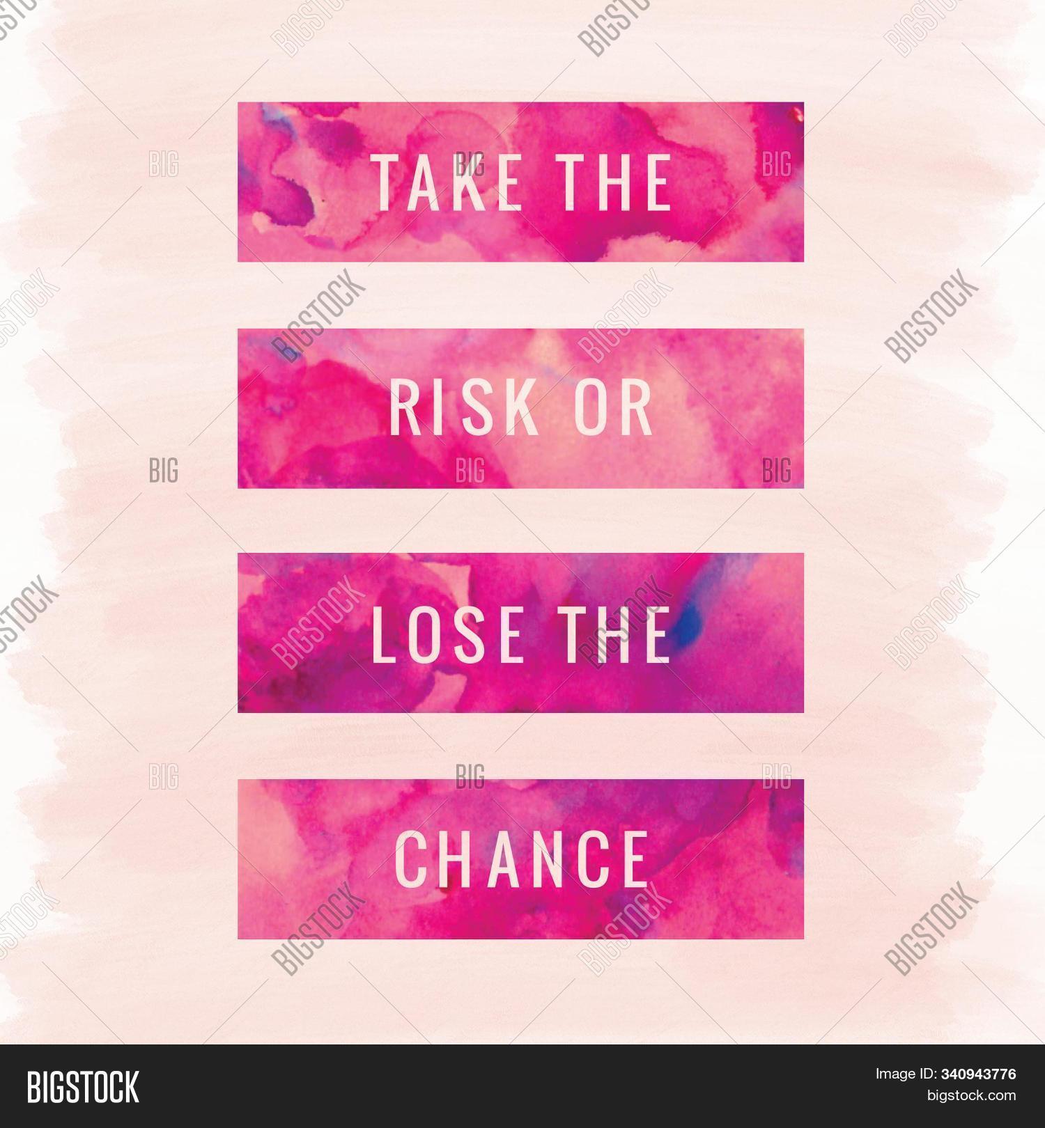 Taking Risks Quotes And Sayings