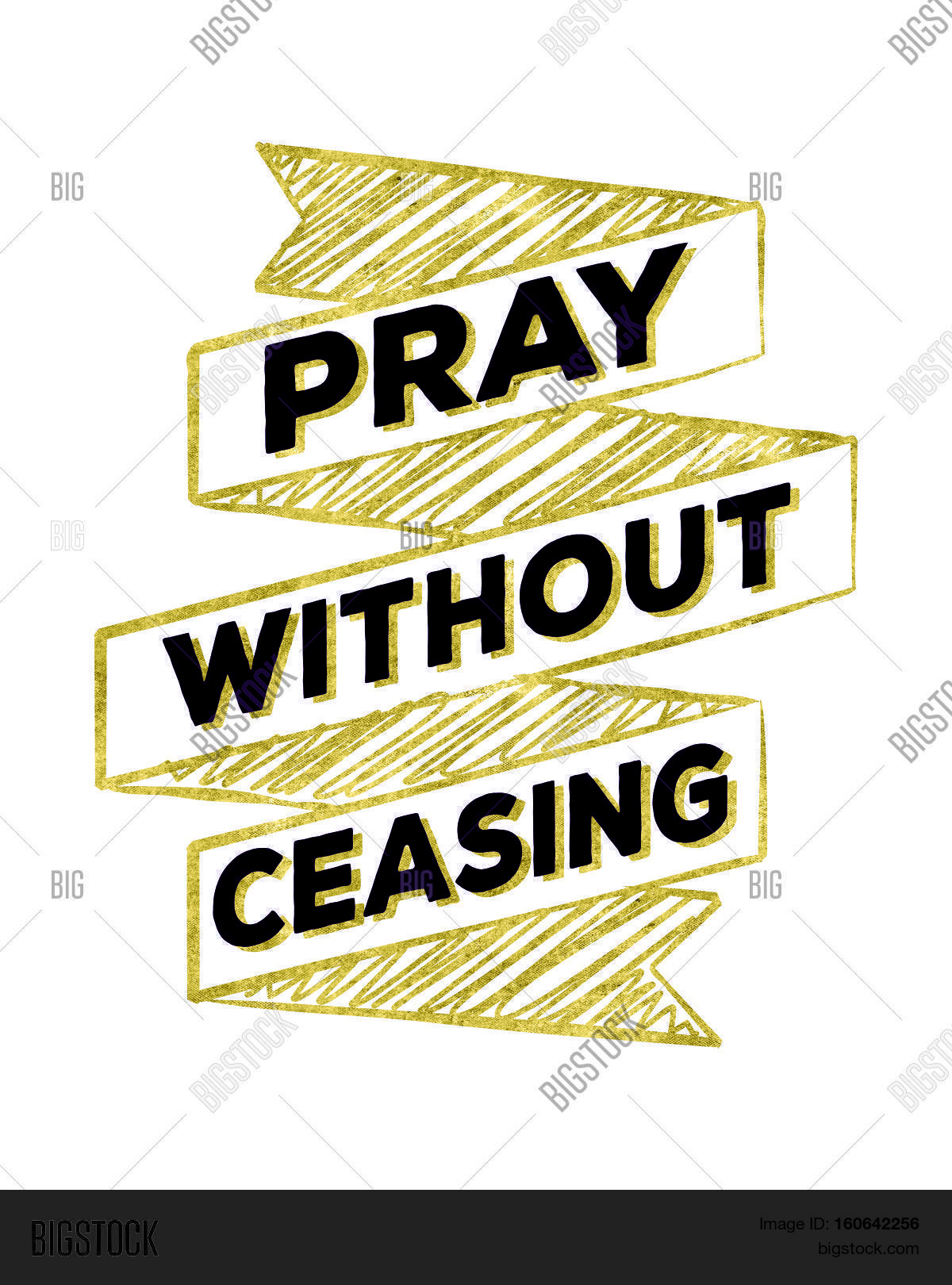 Pray Without Ceasing Image & Photo (Free Trial) | Bigstock