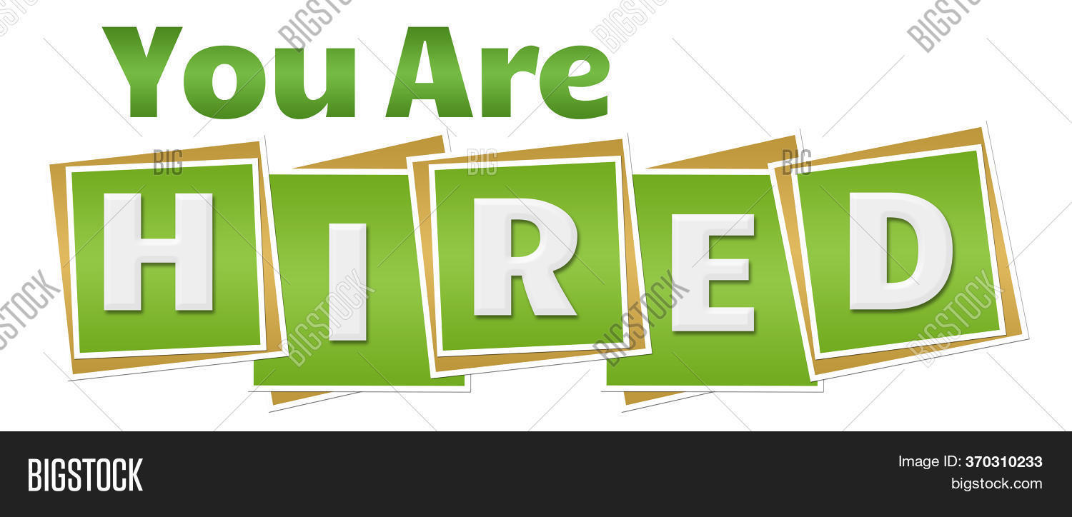 You Hired Text Written Image & Photo (Free Trial) | Bigstock