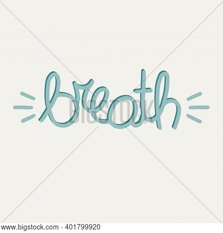 Breathe Hand-drawn Vector & Photo (Free Trial) | Bigstock