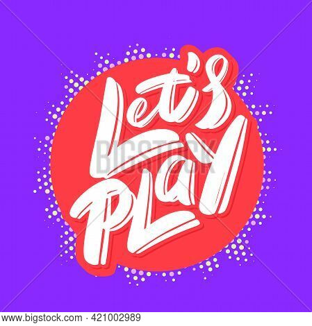 Lets Play. Vector Vector & Photo (Free Trial) | Bigstock