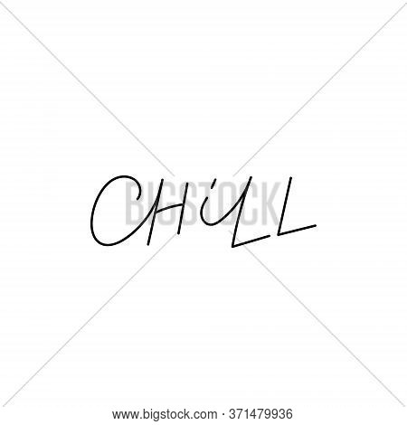 Chill Calligraphy Vector & Photo (Free Trial) | Bigstock