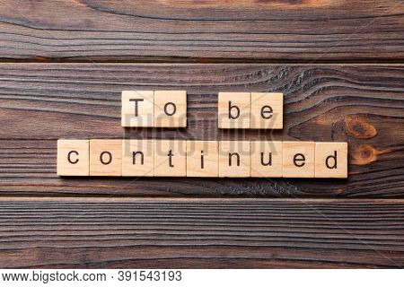 Be Continued Word Image & Photo (Free Trial) | Bigstock