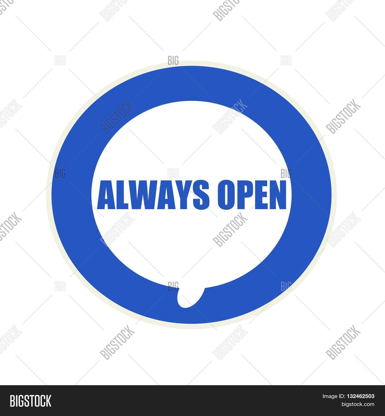 ALWAYS OPEN Blue Image & Photo (Free Trial) | Bigstock