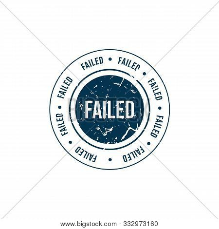 Failed Round Grunge Vector & Photo (Free Trial) | Bigstock