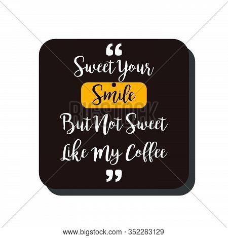 Your Sweet Smile Quotes