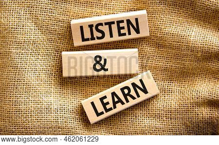 Listen And Learn Symbol. Concept Words Listen And Learn On Wooden ...