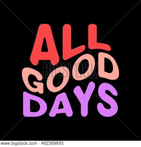 All Good Days Retro T Vector & Photo (Free Trial) | Bigstock