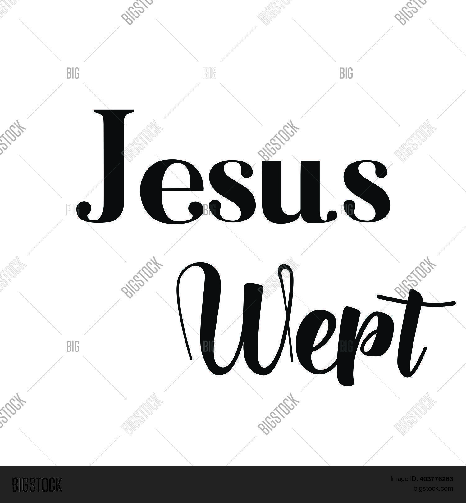 Jesus Wept, Christian Vector & Photo (Free Trial) | Bigstock
