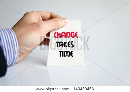 Change Takes Time Text Image & Photo (Free Trial) | Bigstock