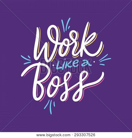 Work Like Boss. Hand Vector & Photo (Free Trial) | Bigstock