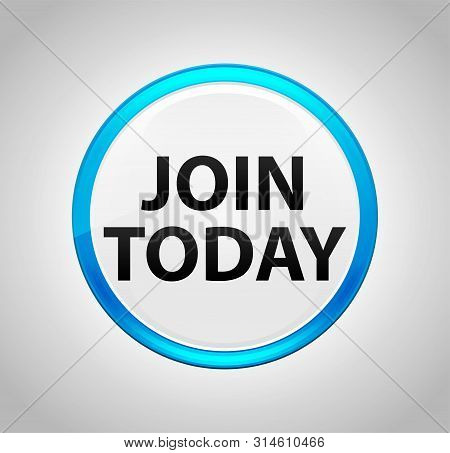 Join Today Isolated On Image & Photo (Free Trial) | Bigstock