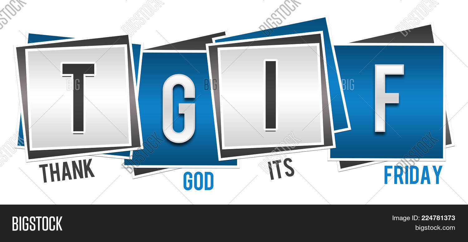 TGIF Thank God Friday Image & Photo (Free Trial) | Bigstock