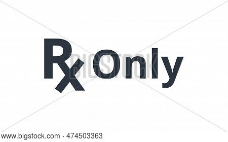 Isolated Rx Only Vector & Photo (Free Trial) | Bigstock