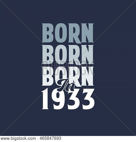 Born 1933. Birthday Vector & Photo (Free Trial) | Bigstock