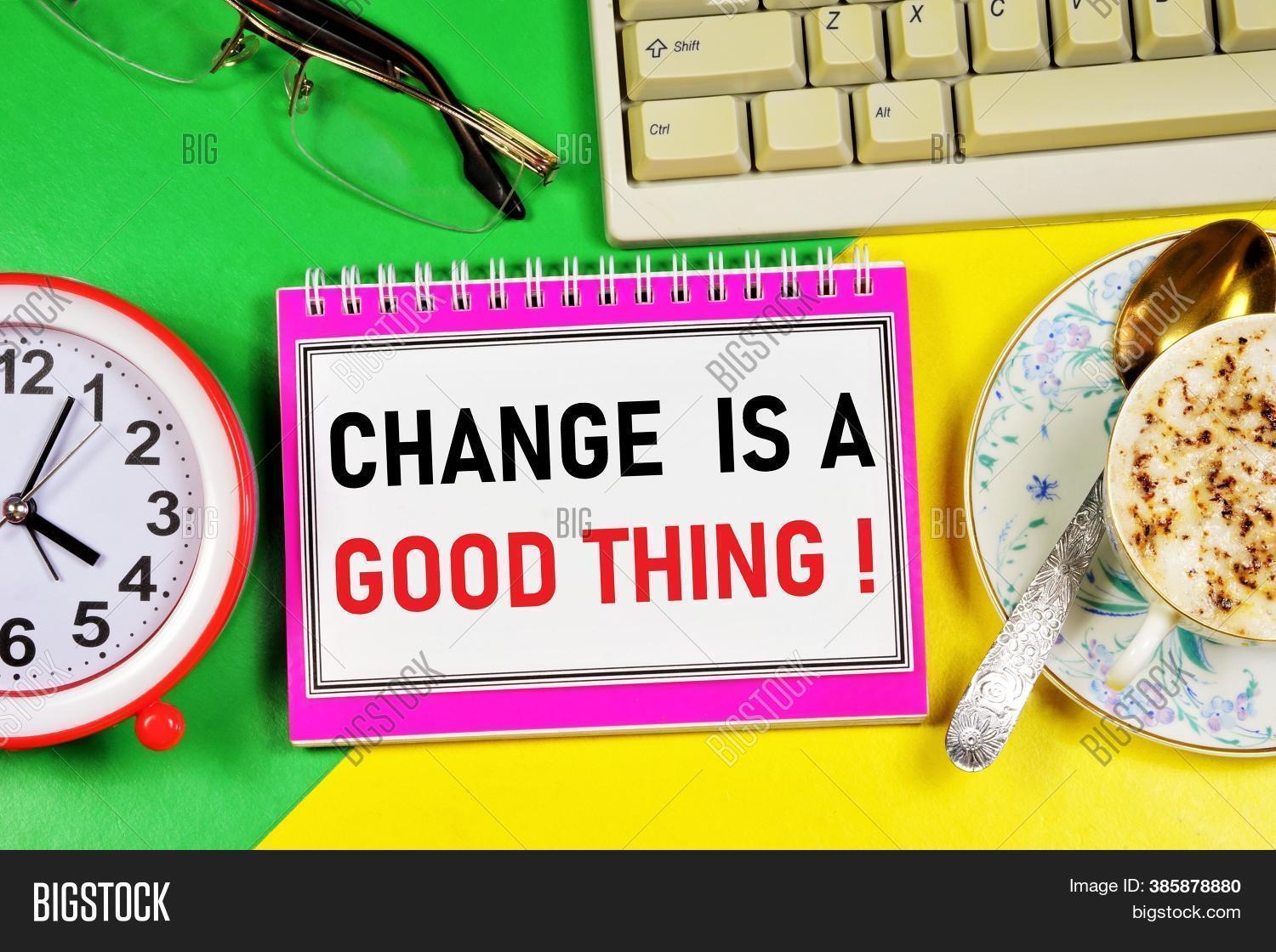 Change Good Thing. Image & Photo (Free Trial) | Bigstock