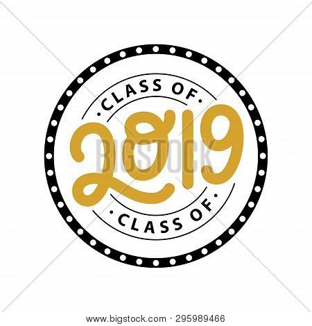 Class 2019. Lettering Vector & Photo (Free Trial) | Bigstock