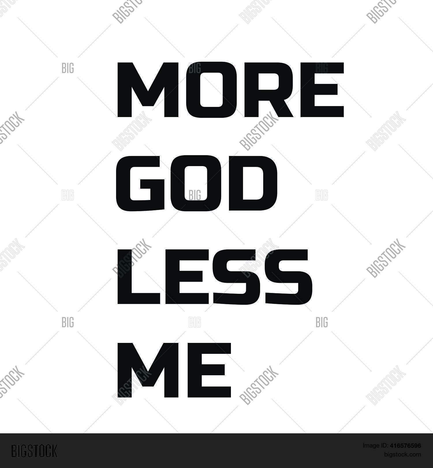 More God Less Me, Vector & Photo (Free Trial) | Bigstock
