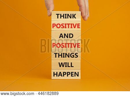 Think Positive Symbol. Wooden Blocks With Words Think Positive And ...
