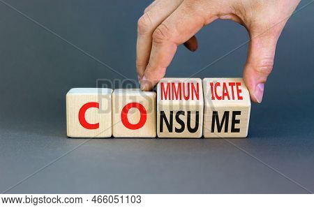 Consume Or Communicate Symbol. Concept Word Consume Or Communicate On ...