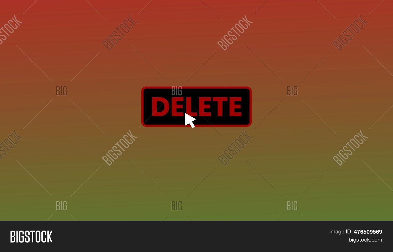 Delete Button Pressed Image & Photo (Free Trial) | Bigstock
