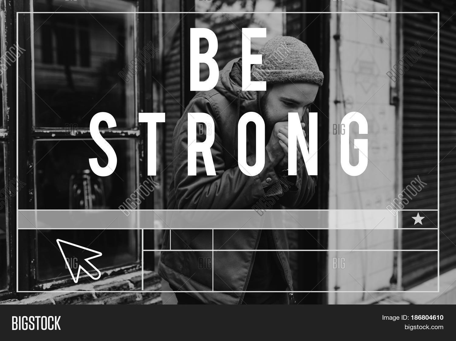 Be Strong Life Image & Photo (Free Trial) | Bigstock