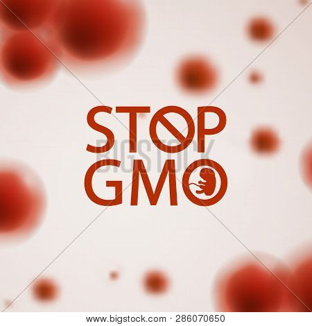 Stop Gmo Science Vector & Photo (Free Trial) | Bigstock
