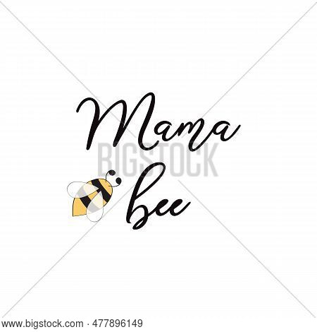 Mama Bee Phrase Bee Vector & Photo (Free Trial) | Bigstock