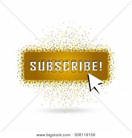 Gold Subscribe Button Image & Photo (Free Trial) | Bigstock