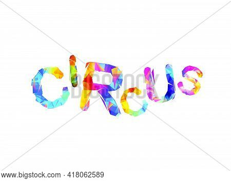 Circus. Word Written Vector & Photo (Free Trial) | Bigstock