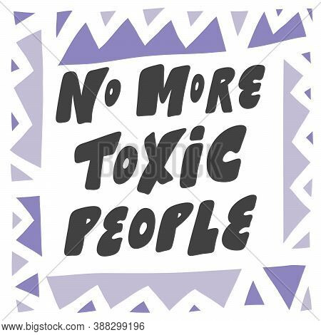 No More Toxic People Vector & Photo (Free Trial) | Bigstock