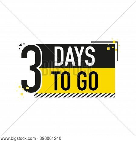 3 Days Go Poster Flat Vector & Photo (Free Trial) | Bigstock