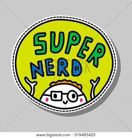 Super Nerd Hand Drawn Vector & Photo (Free Trial) | Bigstock