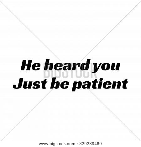 He Heard You, Just Be Vector & Photo (Free Trial) | Bigstock