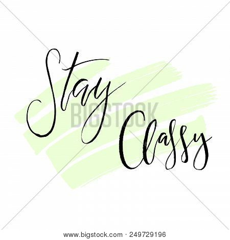 Stay Classy. Fashion Vector & Photo (Free Trial) | Bigstock