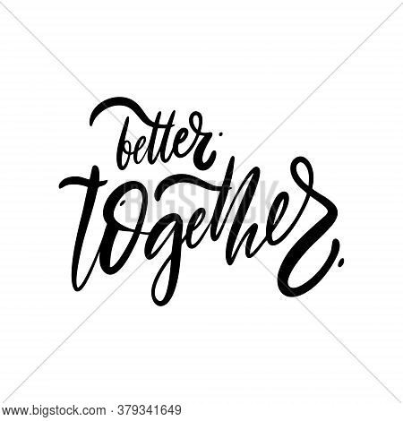 Better Together. Hand Vector & Photo (Free Trial) | Bigstock