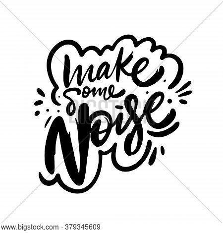 Make Some Noise Vector & Photo (Free Trial) | Bigstock