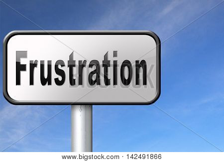 Frustration frustrated and angry getting upset, road sign billboard. 3D ...